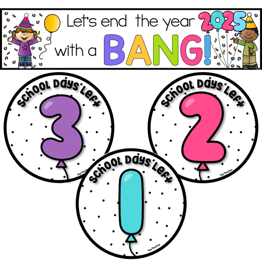 Let's End the Year with a BANG! Display 2025 - Top Teacher