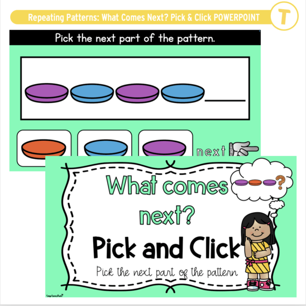 Repeating Patterns: What Comes Next? Pick & Click POWERPOINT - Top Teacher