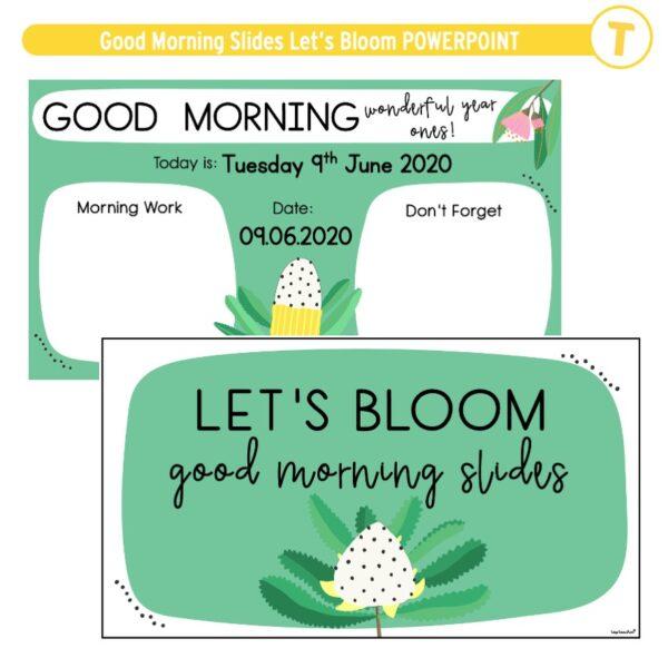 Good Morning Slides Let's Bloom - Top Teacher