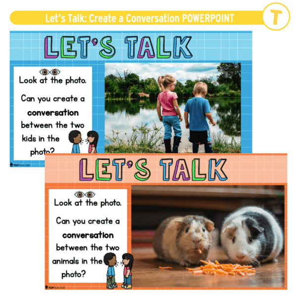 Let’s Talk: Create a Conversation POWERPOINT - Top Teacher