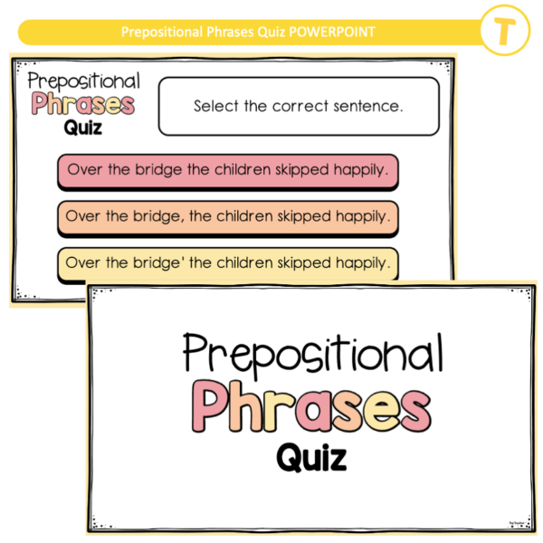 Prepositional Phrases Quiz POWERPOINT - Top Teacher