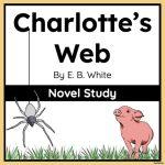 Charlotte's Web Novel Study PACKAGE - Top Teacher