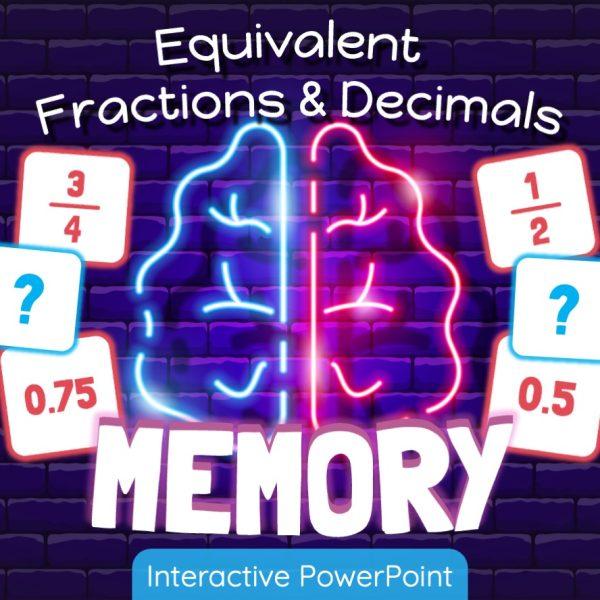 Equivalent Fractions & Decimals Memory POWERPOINT - Top Teacher
