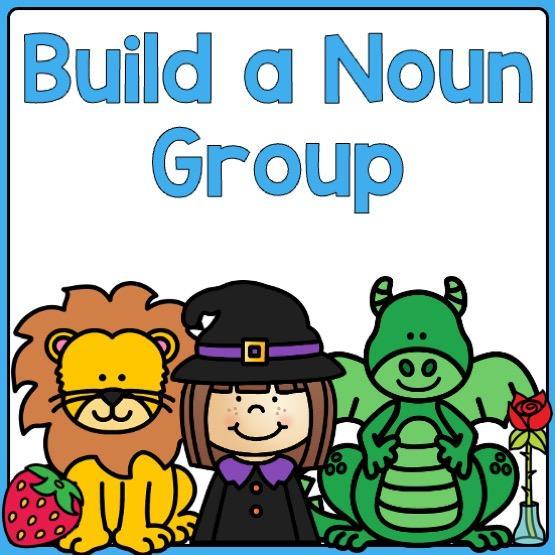 Build a Noun Group POWERPOINT - Top Teacher