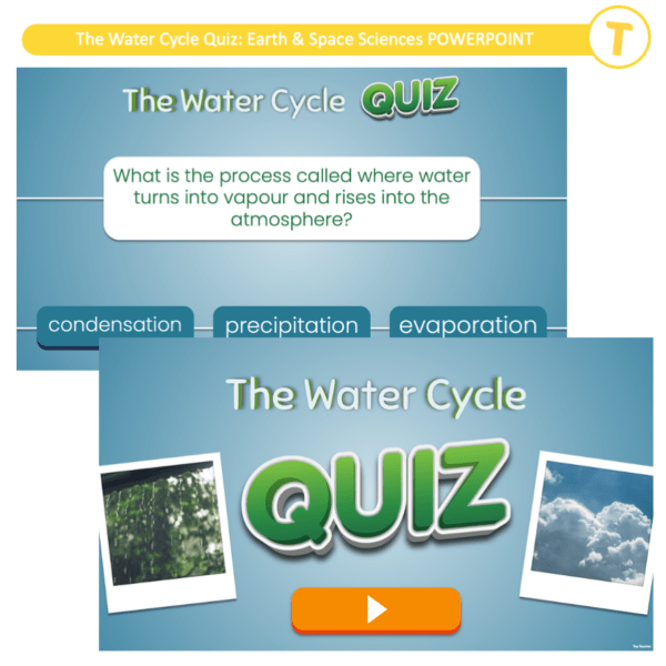 The Water Cycle Quiz: Earth & Space Sciences POWERPOINT - Top Teacher