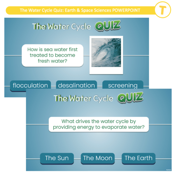 The Water Cycle Quiz: Earth & Space Sciences POWERPOINT - Top Teacher