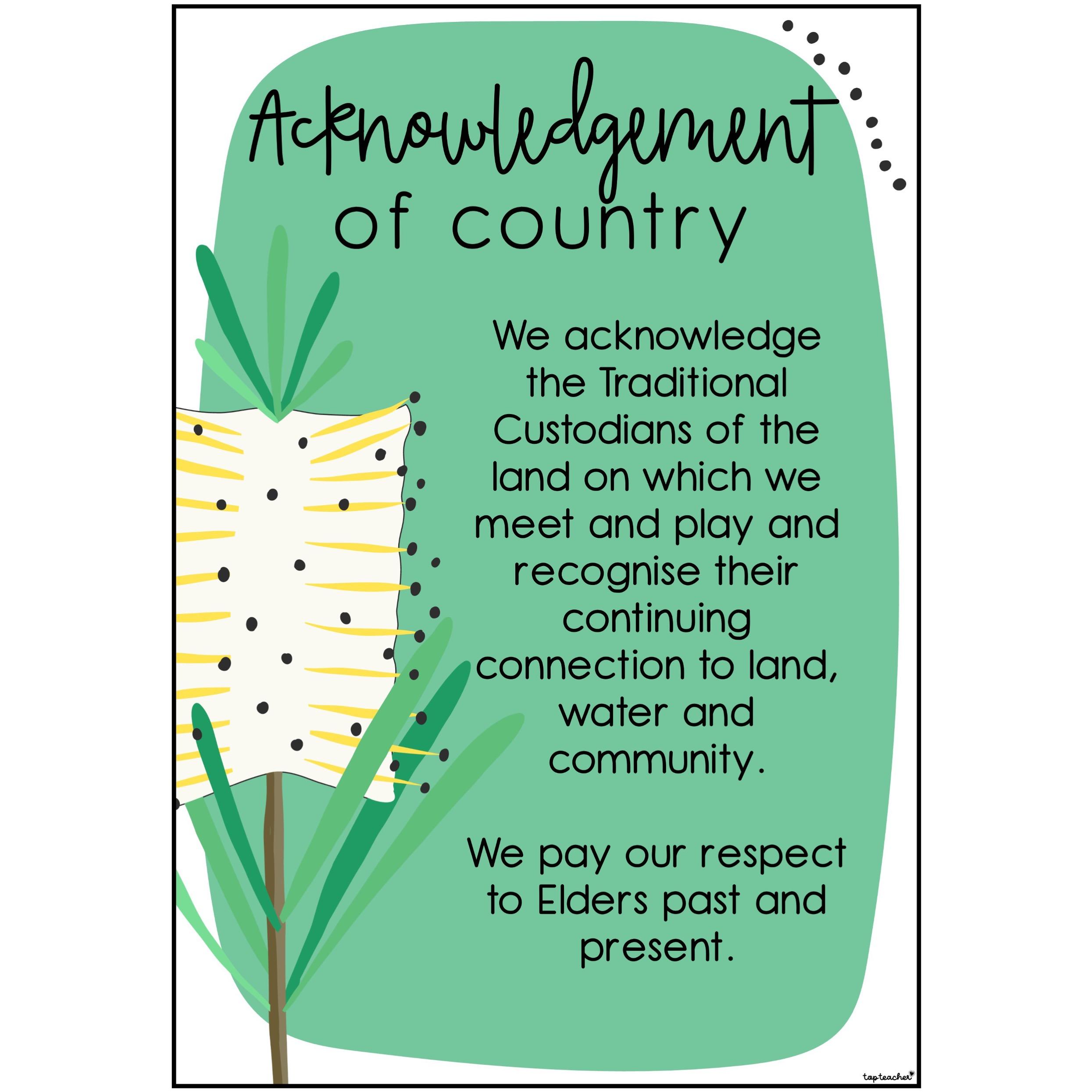 Acknowledgement of Country Let’s Bloom - Top Teacher