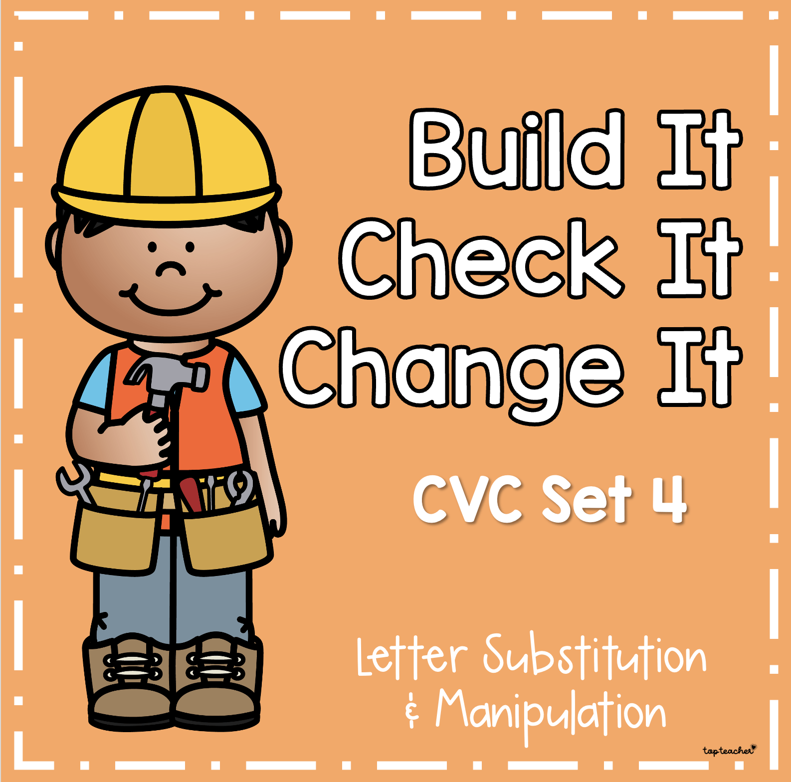Build it, Check it, Change it CVC SET 4 POWERPOINT - Top Teacher
