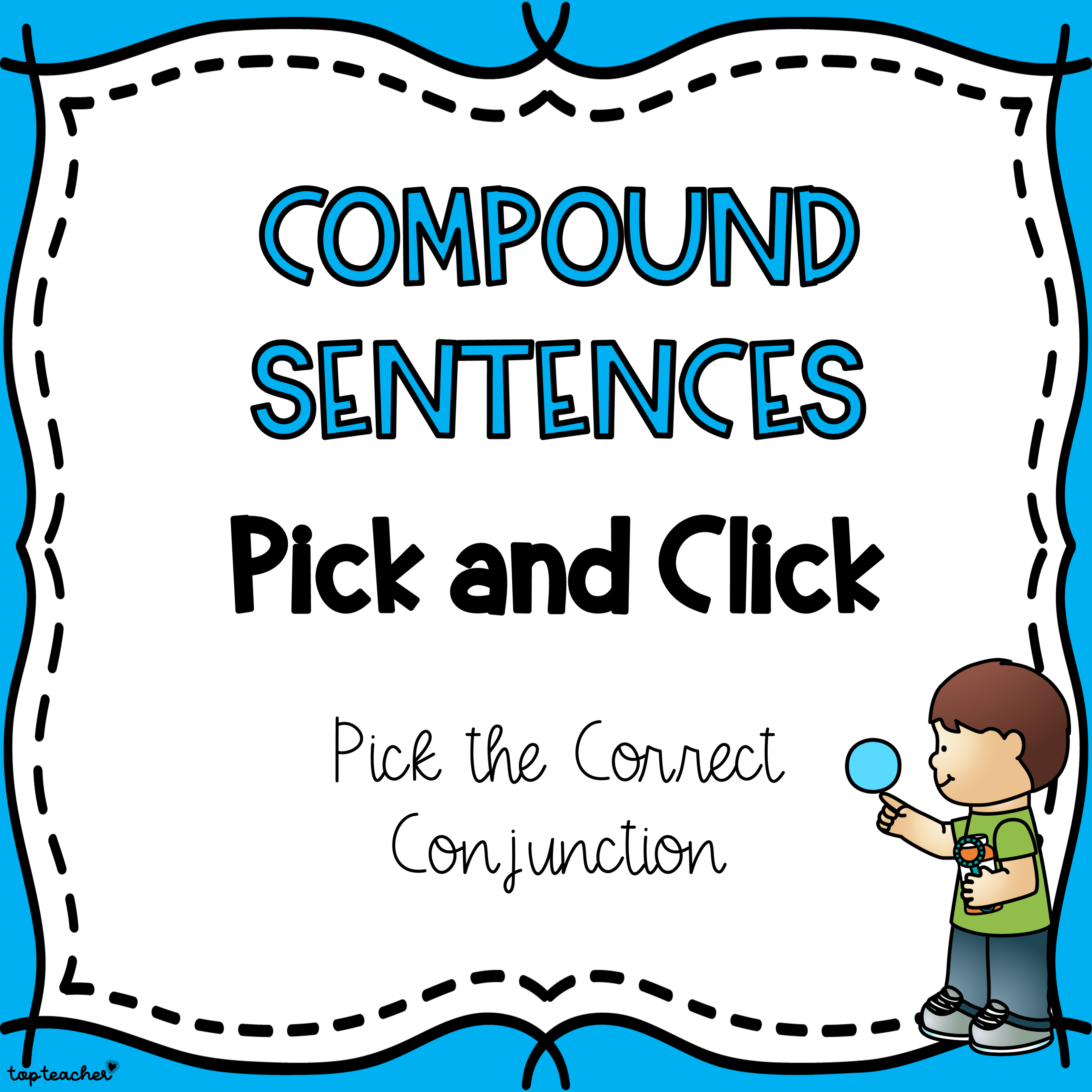 Compound Sentences Pick & Click POWERPOINT - Top Teacher