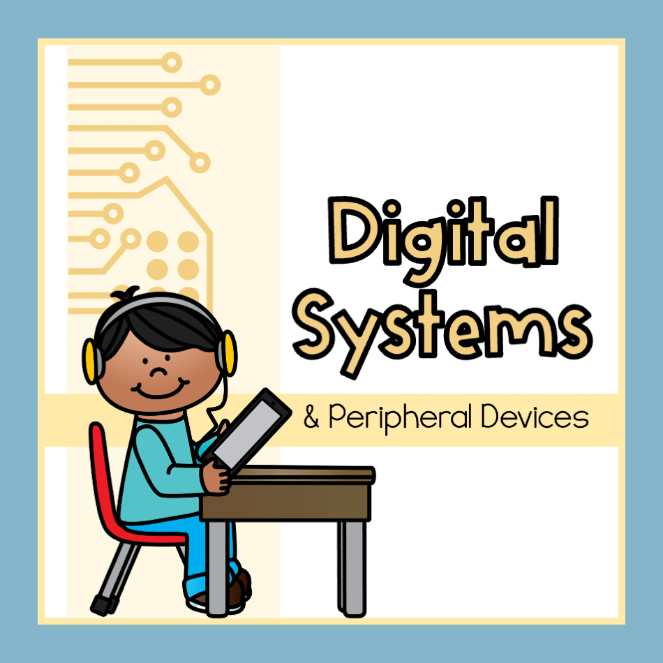 Digital Systems & Peripheral Devices POWERPOINT - Top Teacher