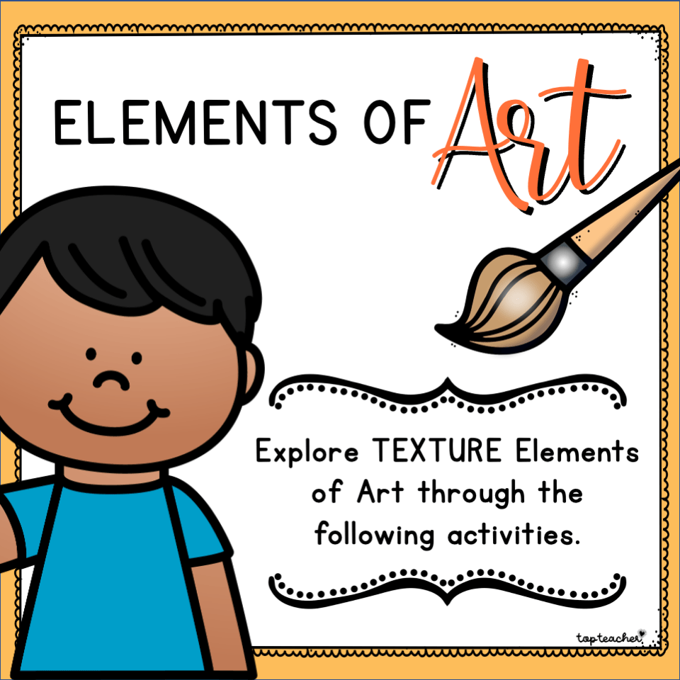 Elements of Art: Texture POWERPOINT - Top Teacher
