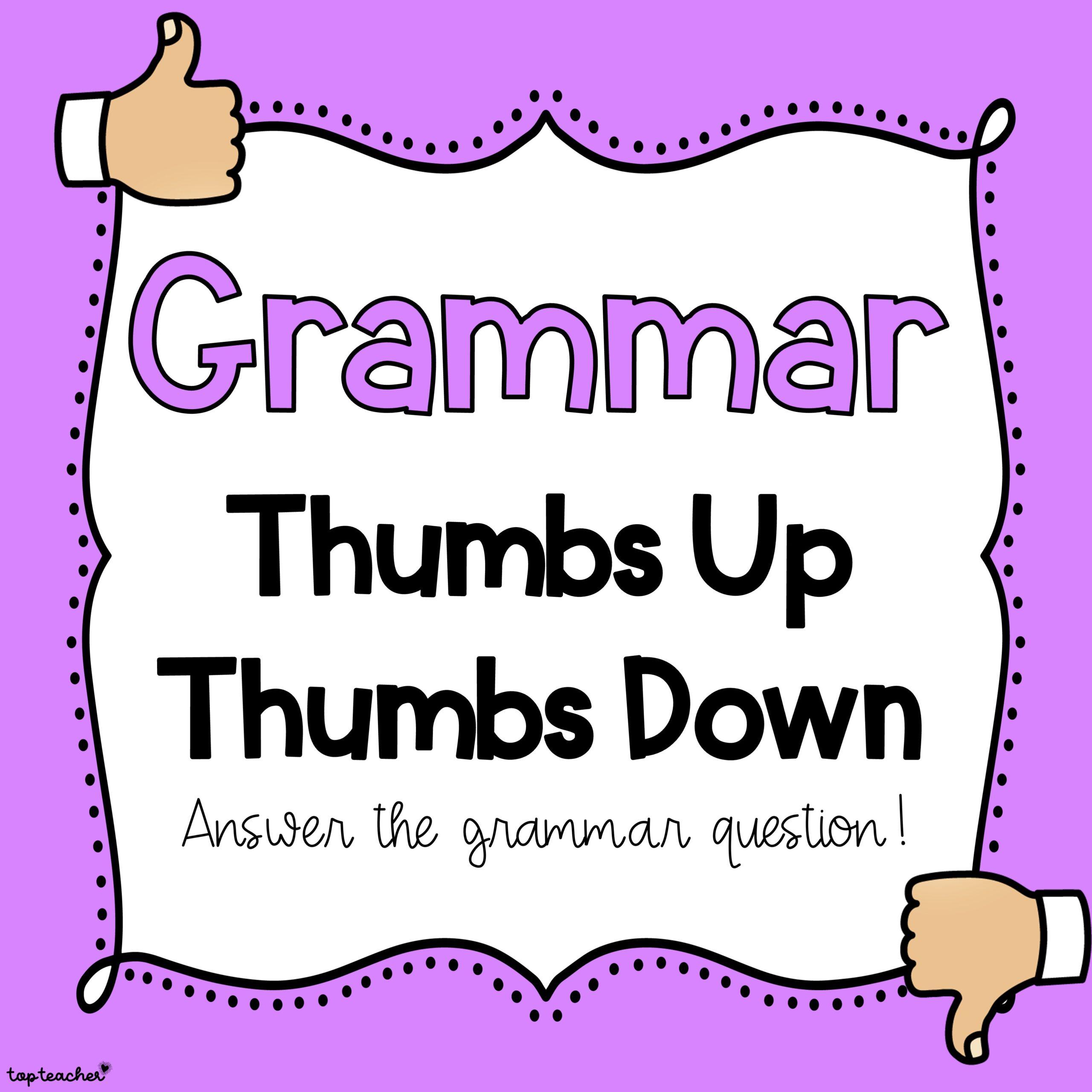 Grammar: Identifying Nouns, Verbs & Adjectives Thumbs Up Thumbs Down ...