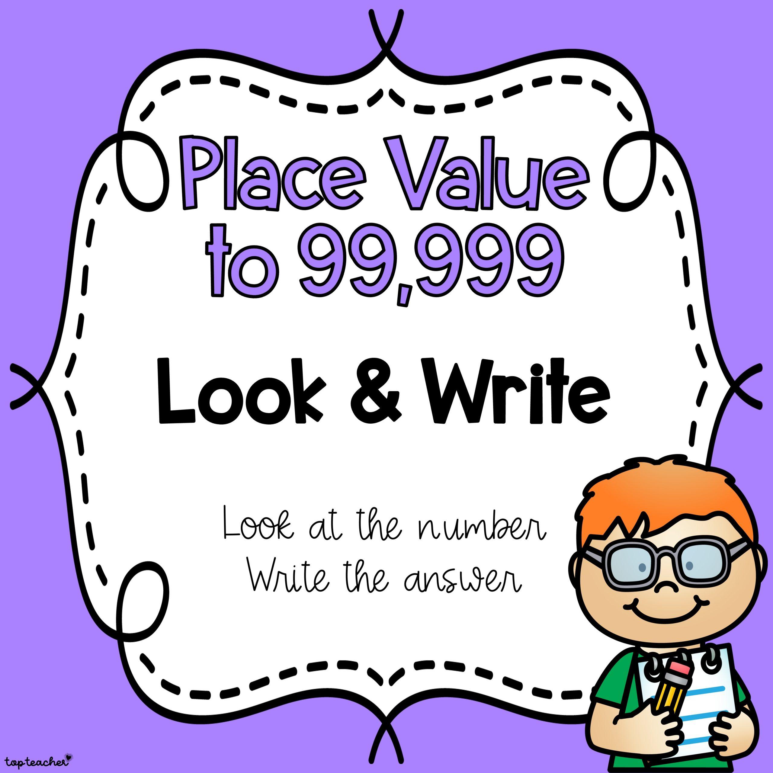 Place Value to 99,999 Look & Write POWERPOINT - Top Teacher