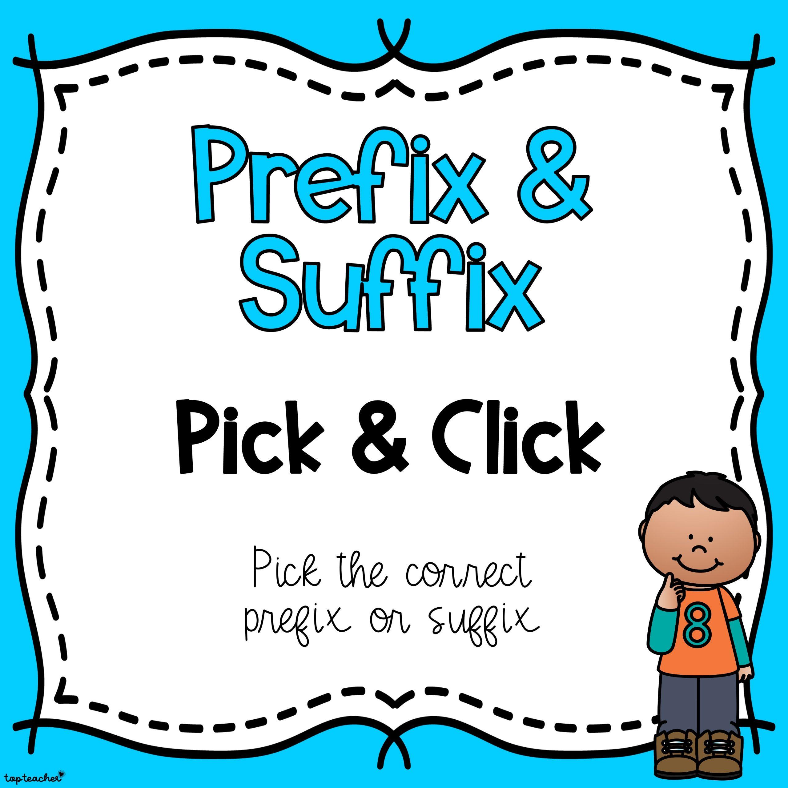 Prefix & Suffix Pick & Click POWERPOINT - Top Teacher