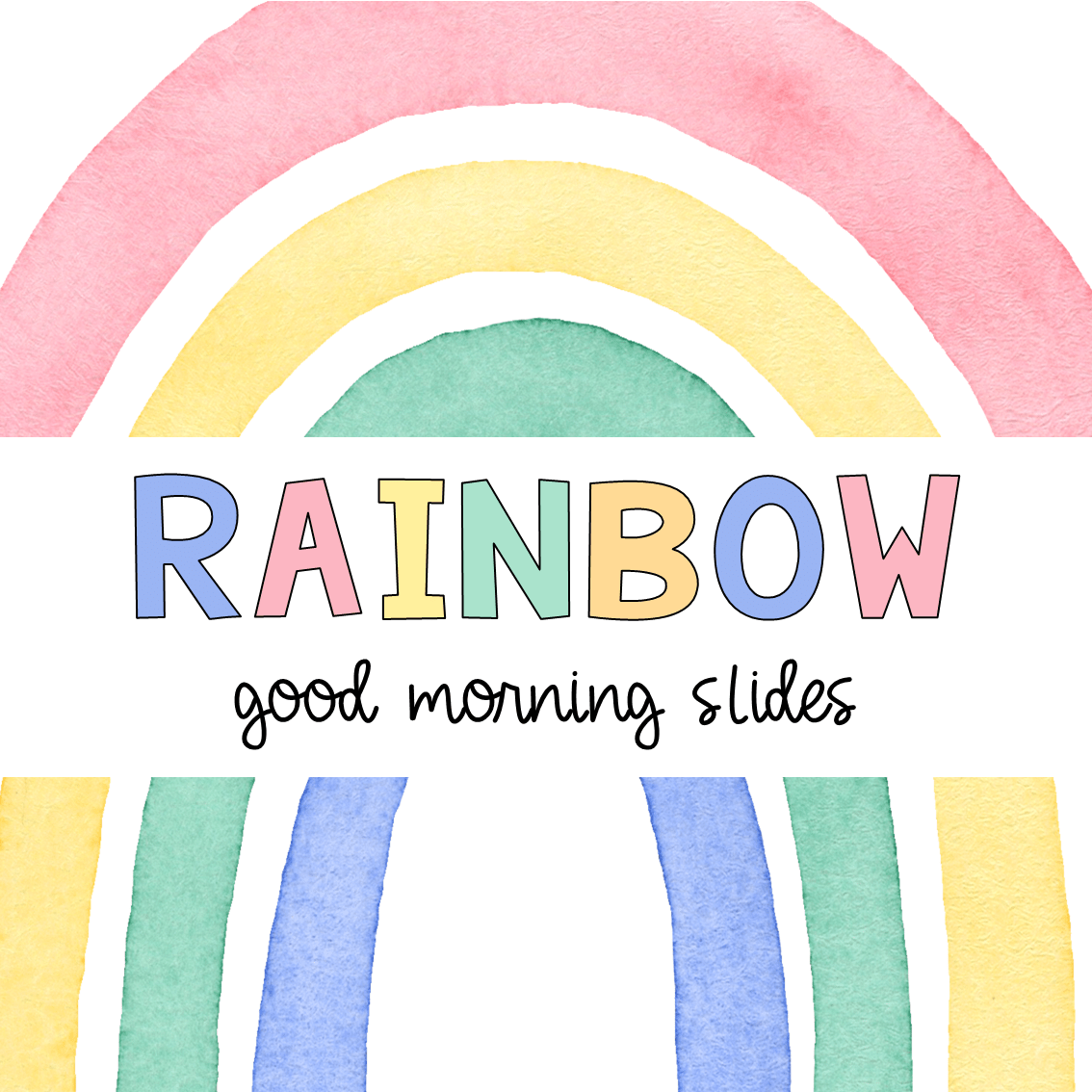 Good Morning Slides Rainbow - Top Teacher