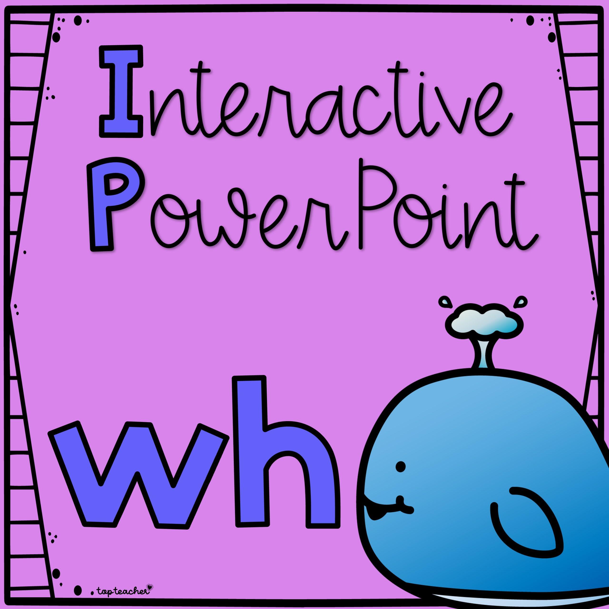 Phonics Digraph WH POWERPOINT - Top Teacher