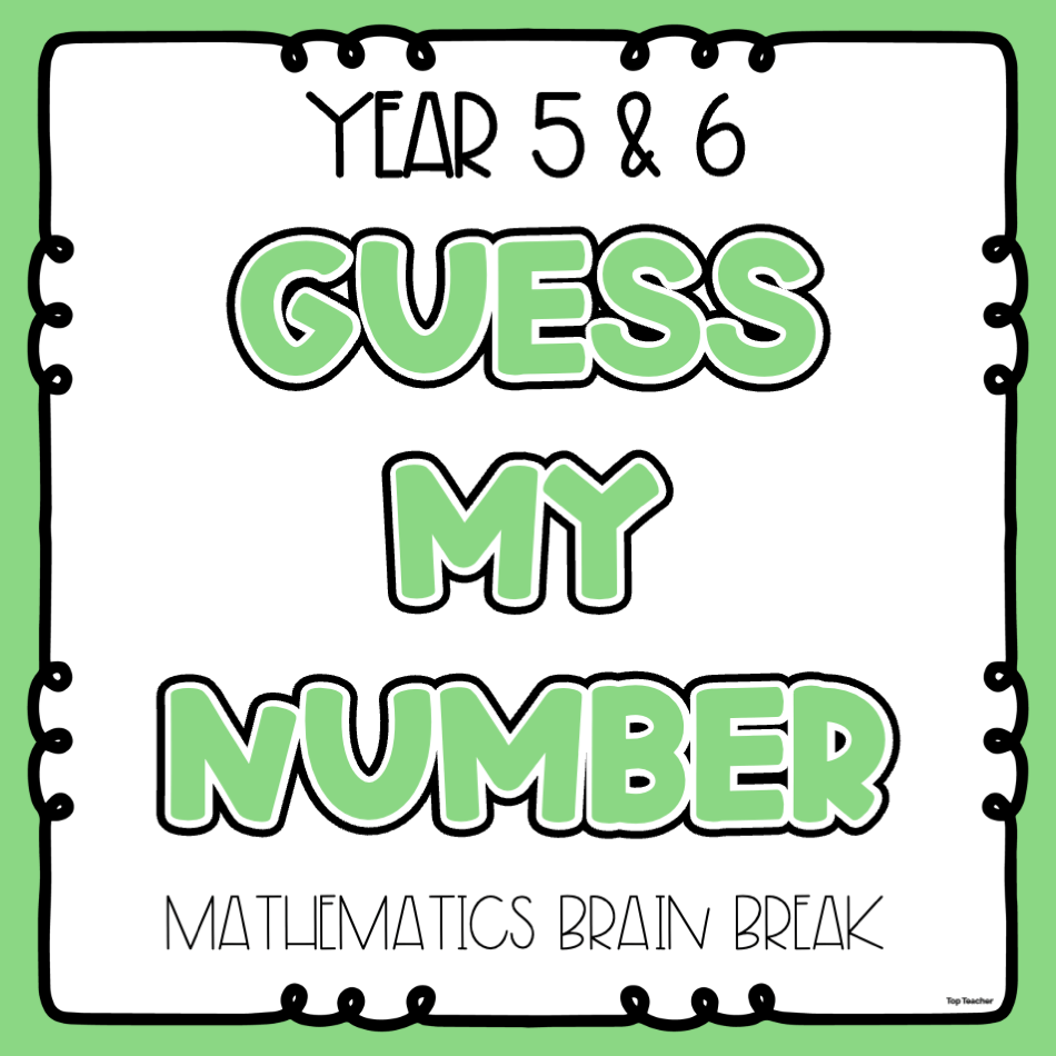 Guess My Number! Brain Breaks Year 5 & 6 POWERPOINT - Top Teacher