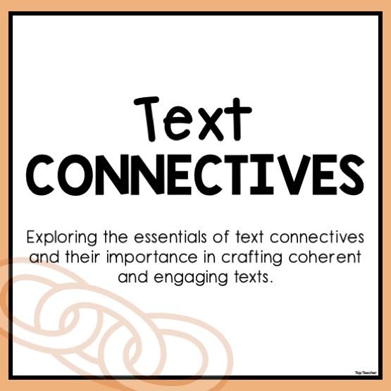 Text Connectives POWERPOINT - Top Teacher