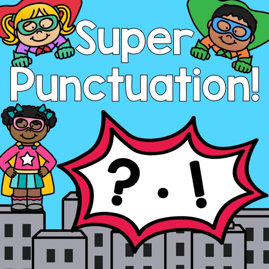 Super Punctuation: Using Punctuation POWERPOINT - Top Teacher