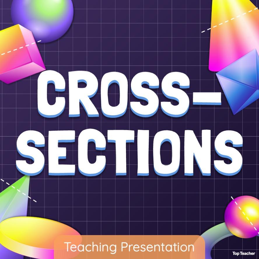 Cross-sections of 3D Objects POWERPOINT - Top Teacher