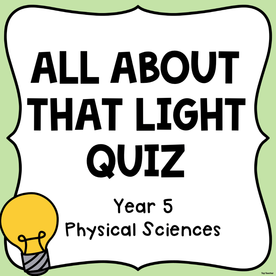 All About That Light Quiz POWERPOINT - Top Teacher