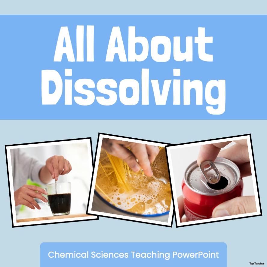 All About Dissolving Chemical Sciences Powerpoint Top Teacher